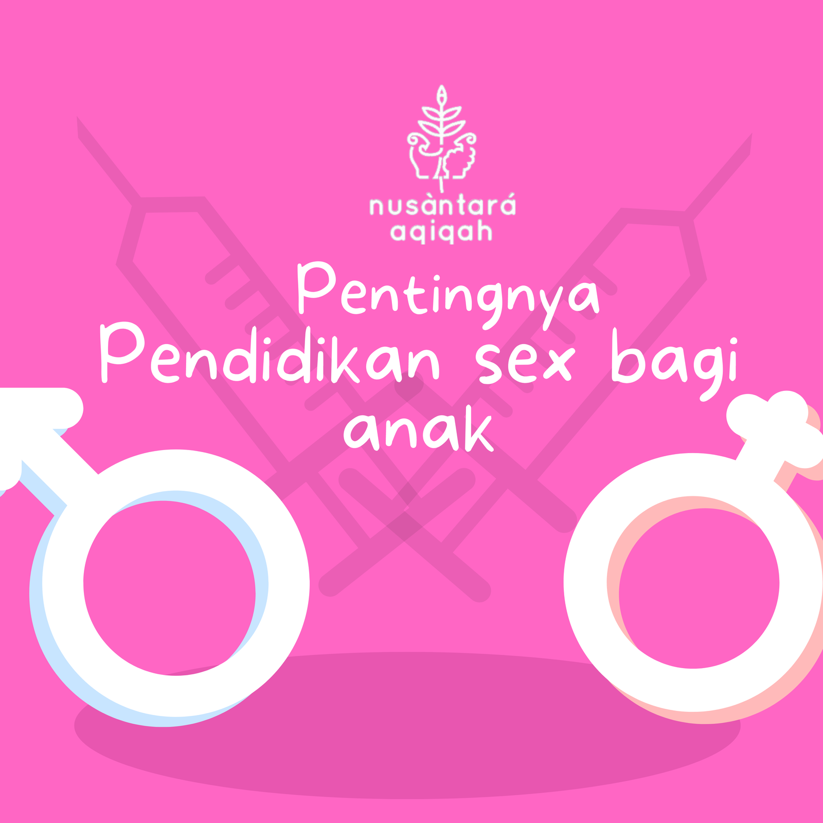 Membangun Kesadaran Pendidikan Seksual untuk Anak - nusantara aqiqah
